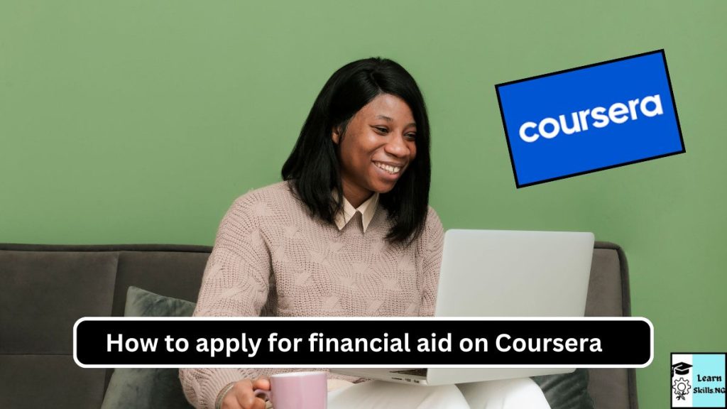 How to apply for financial aid on Coursera and some alternatives